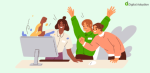 The Complete Guide To Achieving Digital Adoption