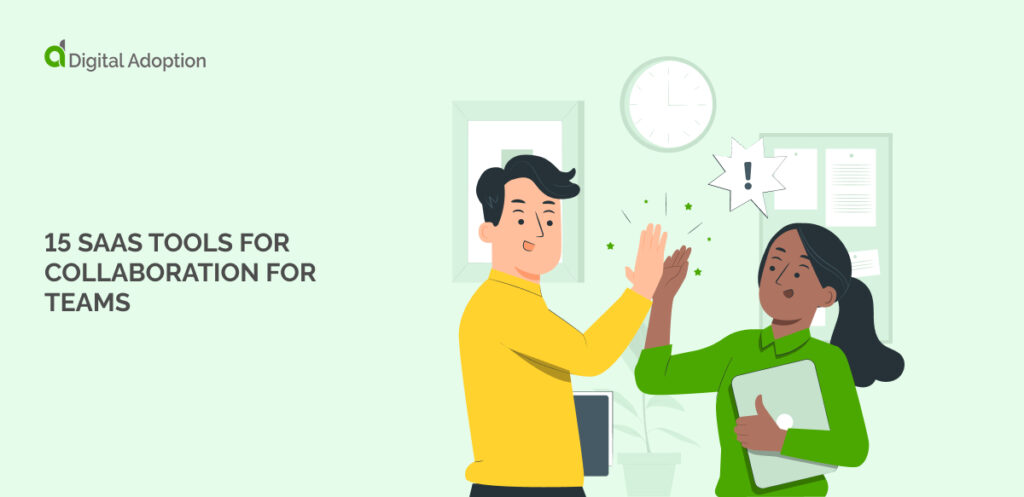 15 SaaS Collaboration Tools for Effective Teams