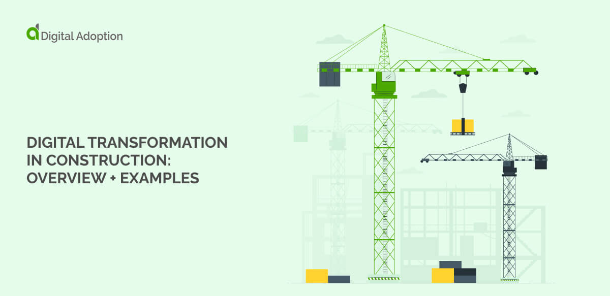 Digital Transformation in Construction: Overview + Examples