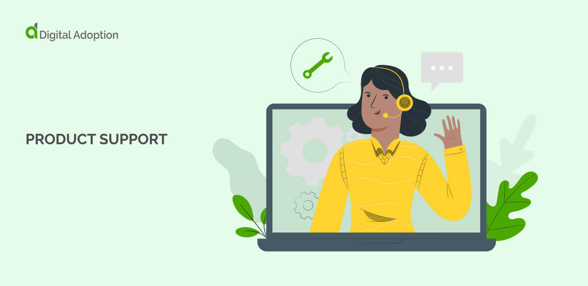 What is product support?